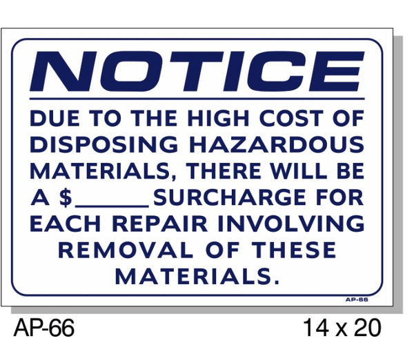 Notice-Due to the High Cost of Disposing Sign, AP-66, 1-877-438-7761 ...