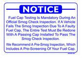 Fuel Cap Testing Notice Sign Smog20 Smogchecksupplies.com 877-438-7761 ...