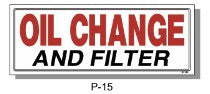 OIL CHANGE & FILTER SIGN, P-15, Smogchecksupplies.com, 1-877-438-7761 ...