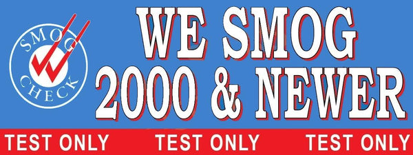 We Smog 2000 & Newer | Test Only | Vinyl Banner | Smogchecksupplies.com
